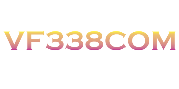 vf338 com ธีมเกมสุดแหวกแนว ทุนฟรีมีให้ไม่อั้นแจกจริงทุกวัน